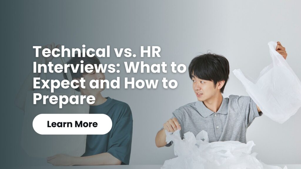 Technical vs. HR Interviews – Key Differences & Preparation Tips